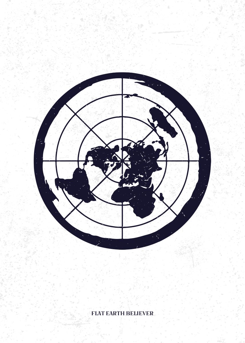 'Flat Earth Believer' Poster, picture, metal print, paint by Uber Colektiv | Displate