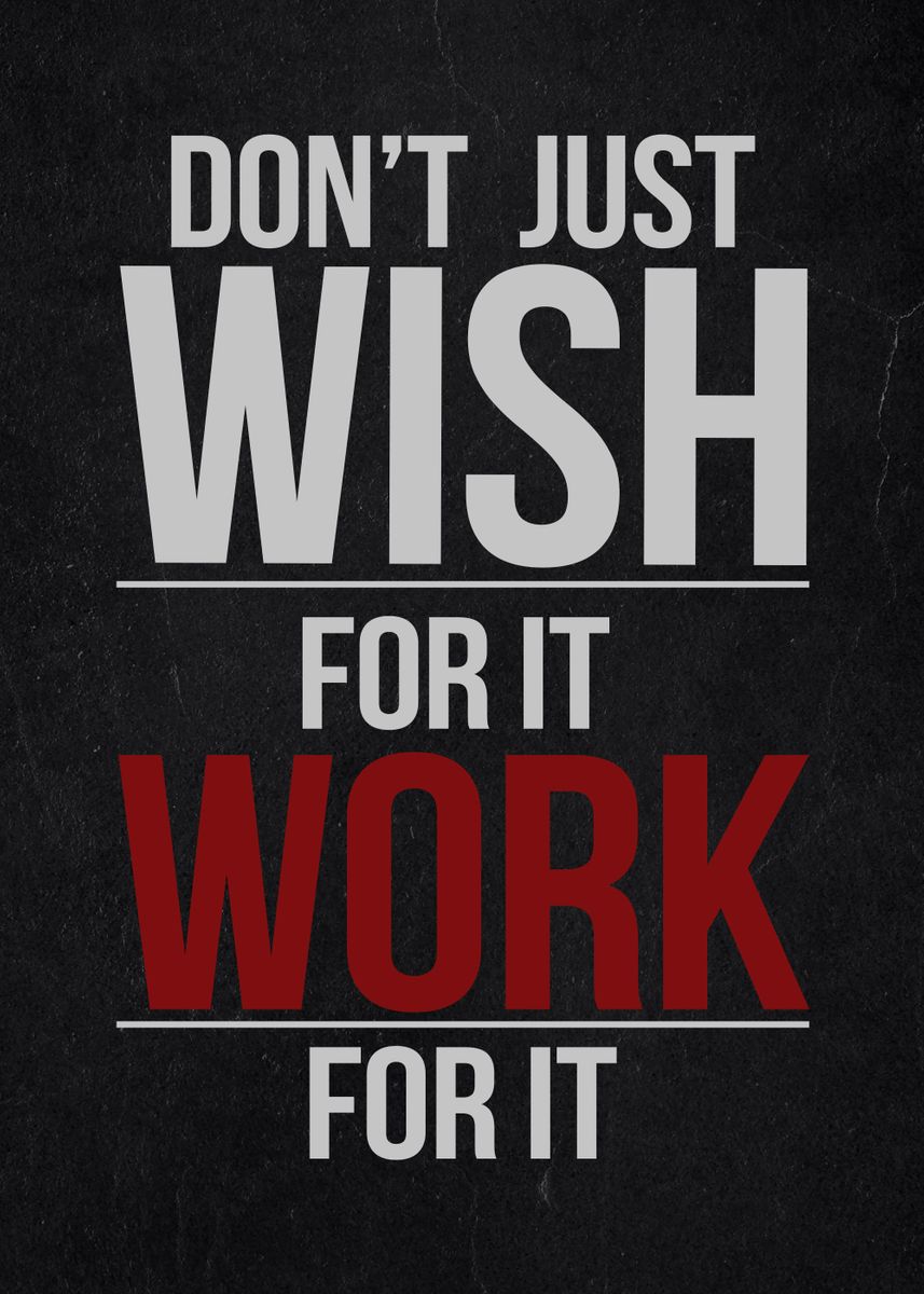 'work for it motivational' Poster, picture, metal print, paint by ...