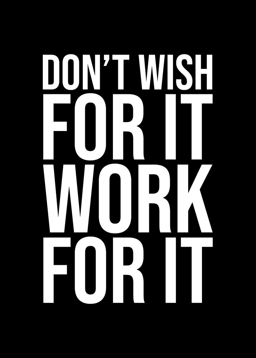 'Work for it' Poster, picture, metal print, paint by Kaly Prints | Displate