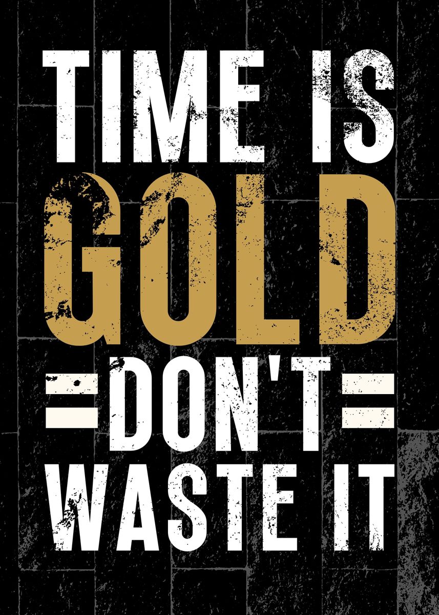 'Time is Gold' Poster, picture, metal print, paint by Nae | Displate