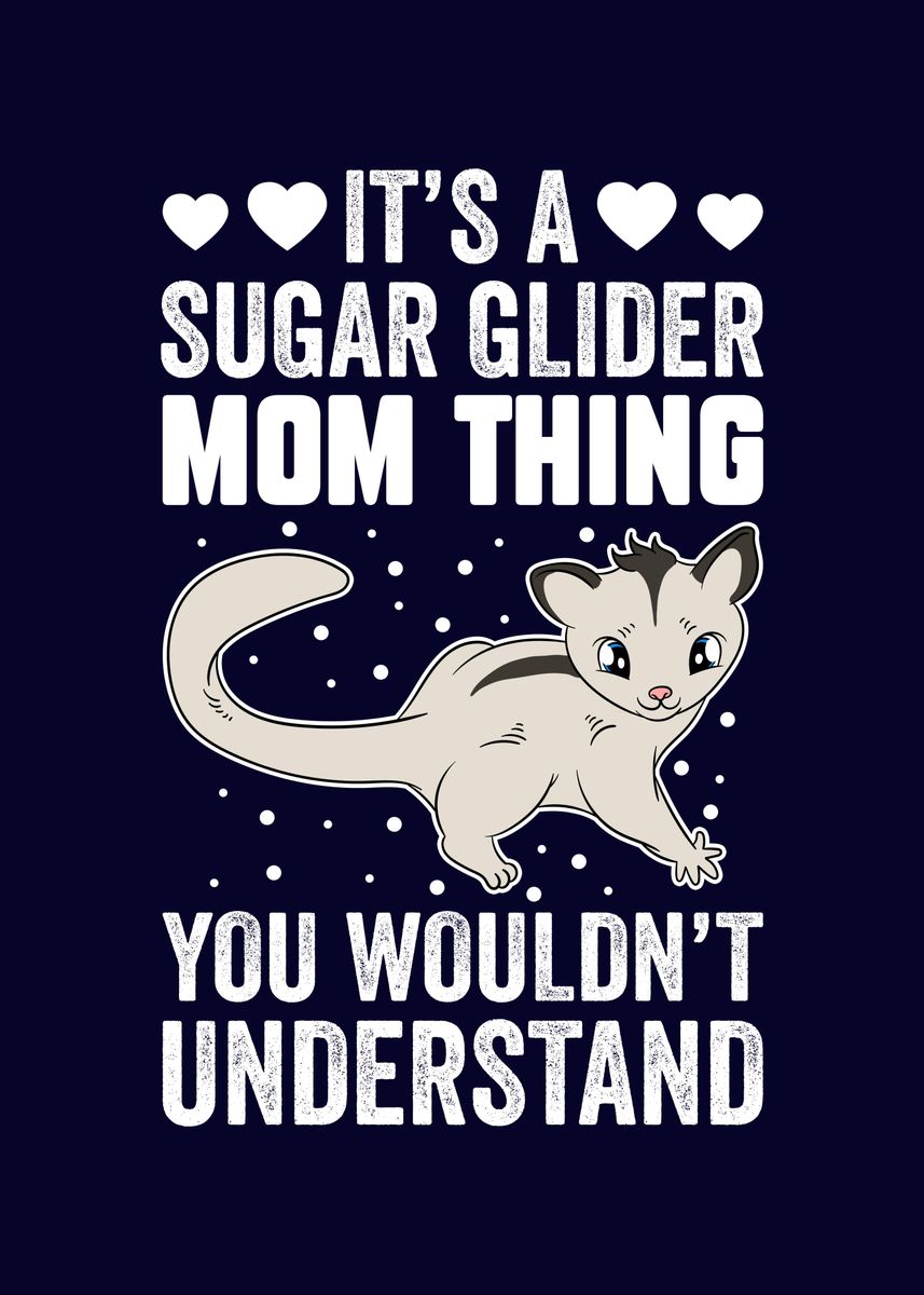 'Funny Sugar Glider Owner' Poster, picture, metal print, paint by MzumO ...