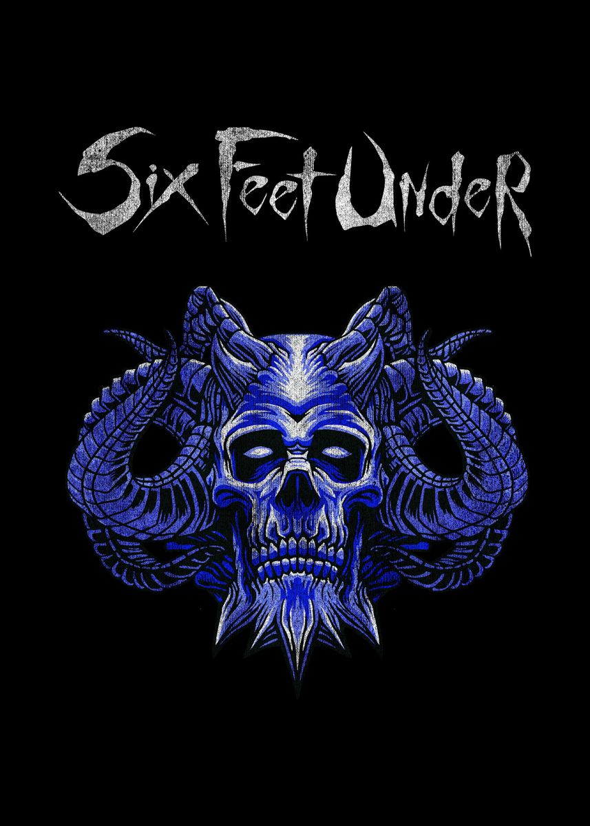 'Six Feet Under metalhead' Poster by Khatarina Thuenel Malorado | Displate