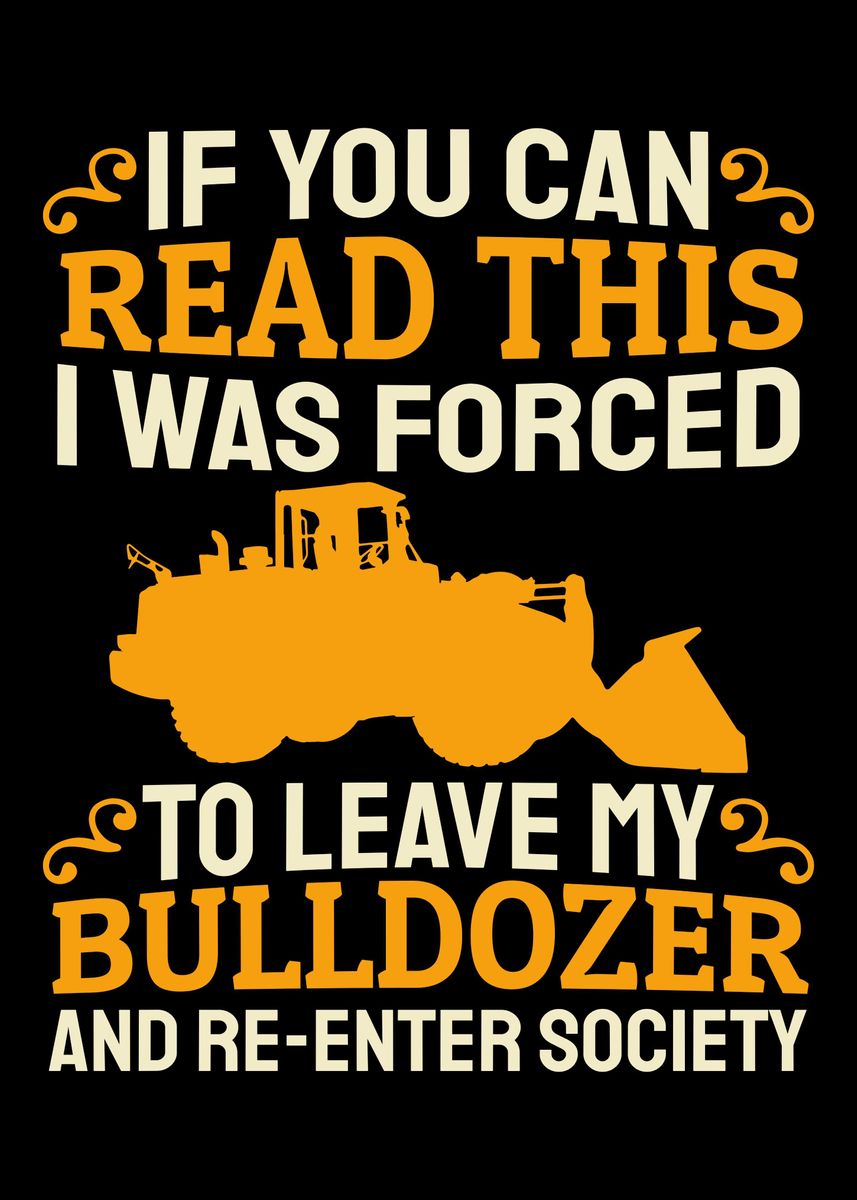 'Bulldozer' Poster, picture, metal print, paint by CrazySquirrel | Displate