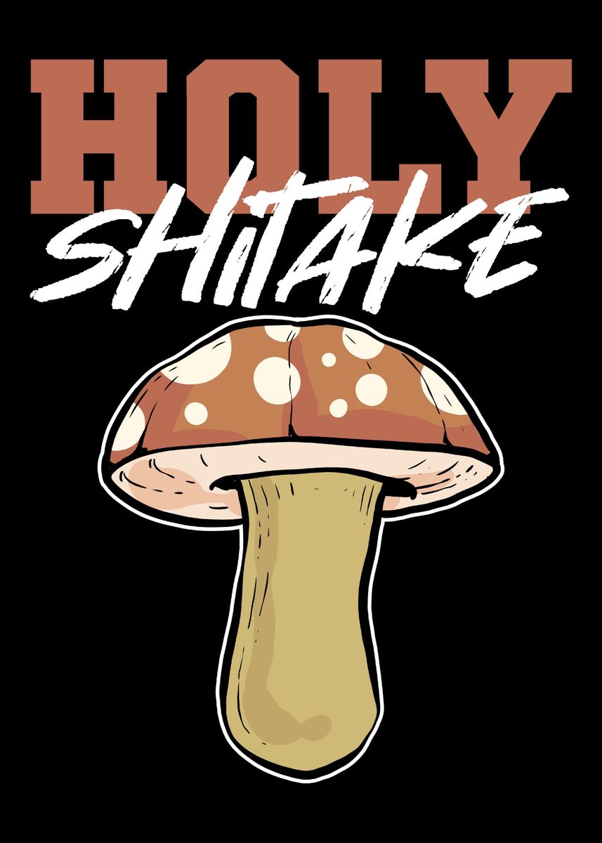 'Holy Shiitake Talkative Pe' Poster, picture, metal print, paint by ...