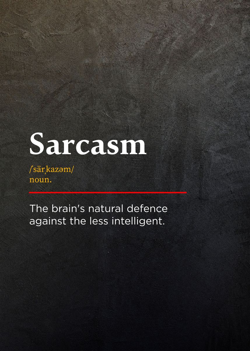 'Sarcasm' Poster, picture, metal print, paint by HOLOSOMNIA | Displate