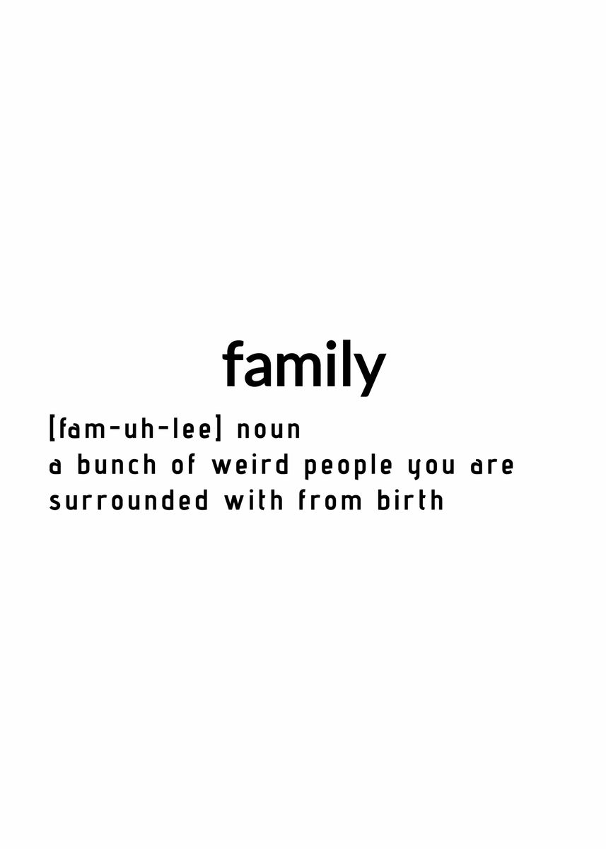 'Family Definition' Poster, picture, metal print, paint by 1x Merch ...