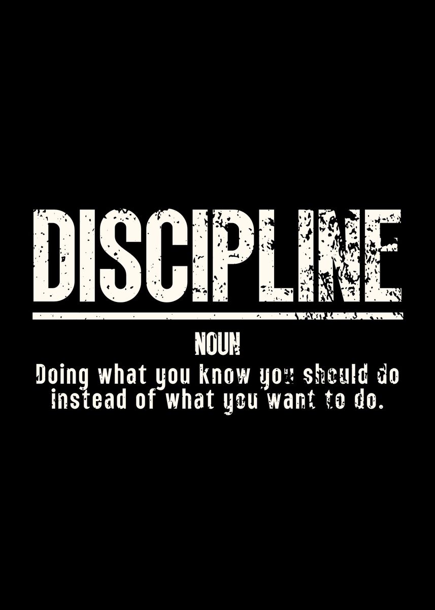 'Discipline Motivation' Poster, picture, metal print, paint by Yess ...