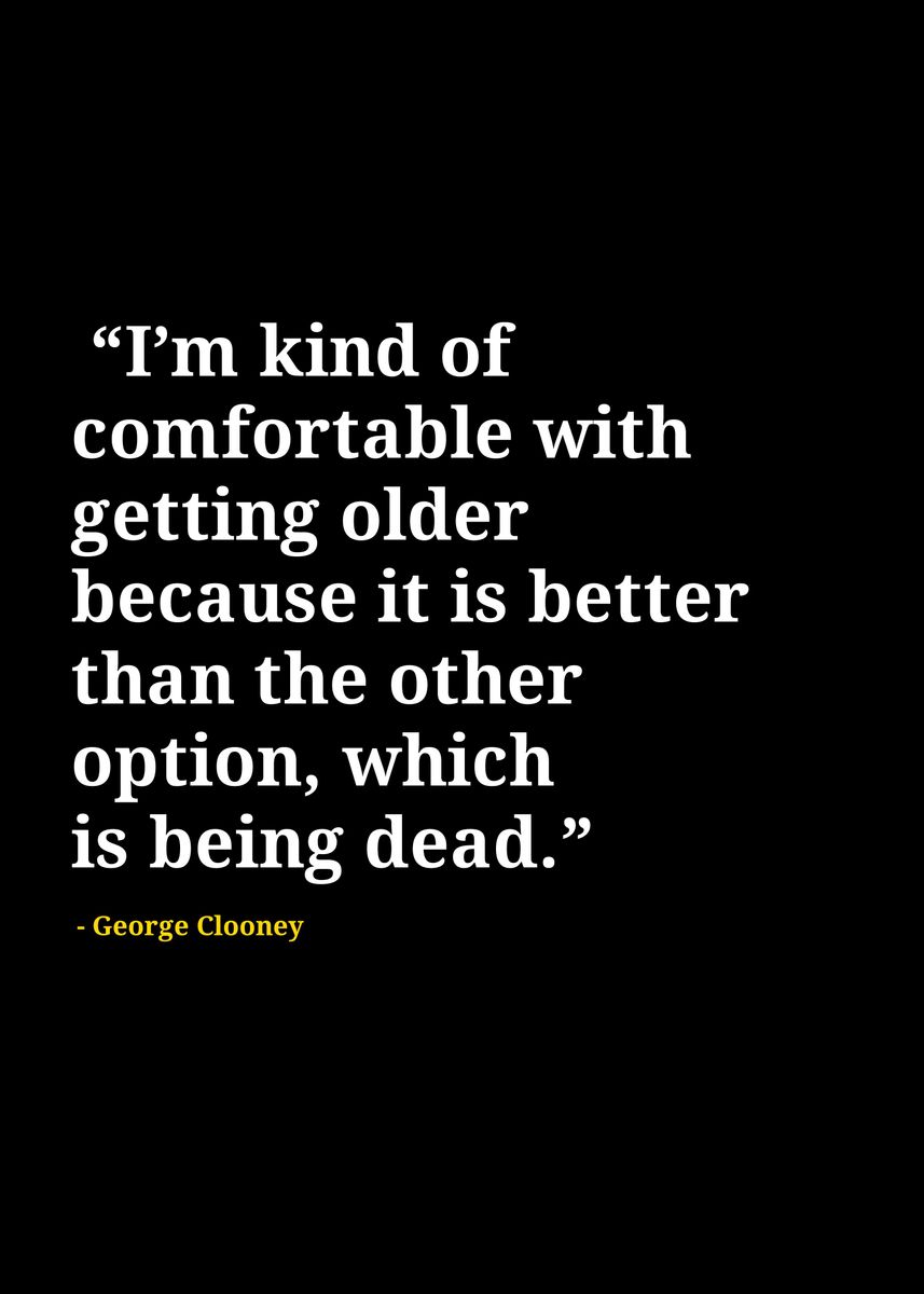 'George Clooney quotes ' Poster, picture, metal print, paint by DNSM ...