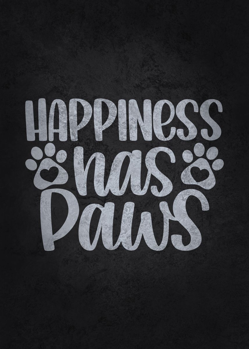 'Happiness Has Paws Dog' Poster, picture, metal print, paint by GOHAN ...