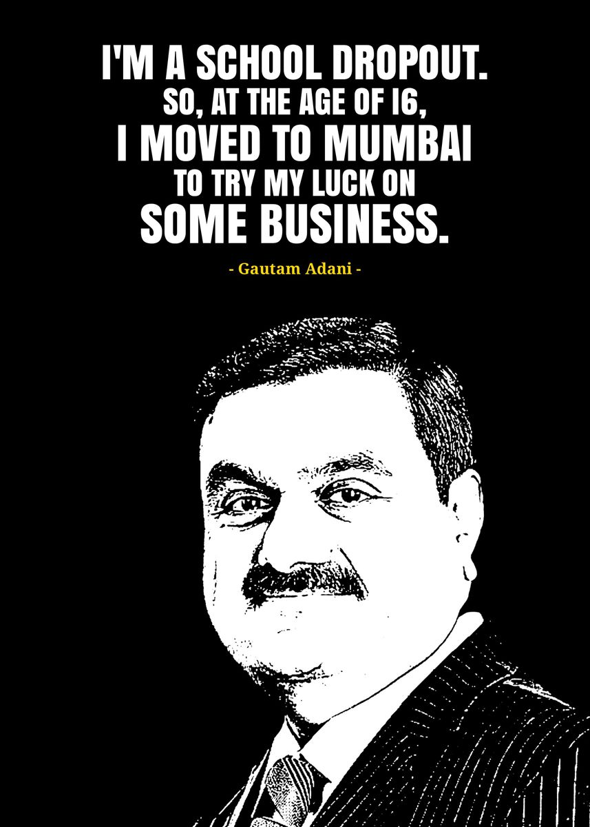 'Gautam adani quotes ' Poster, picture, metal print, paint by iwak ayam ...