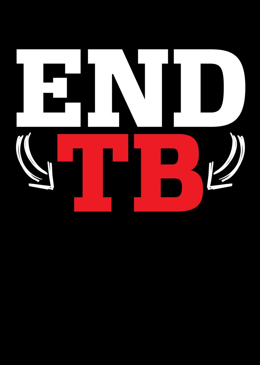 'End TB Tuberculosis' Poster, picture, metal print, paint by NAO | Displate