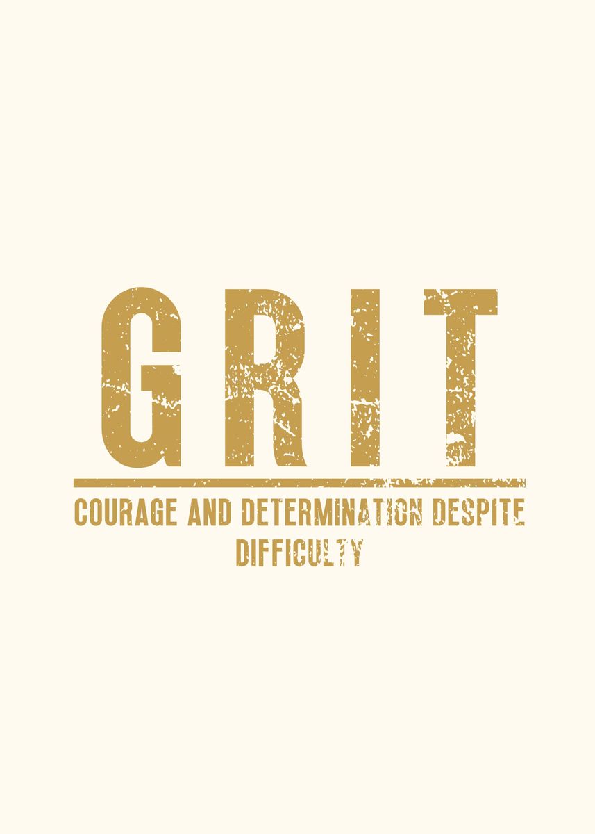 'Grit Motivation' Poster, picture, metal print, paint by Yess | Displate