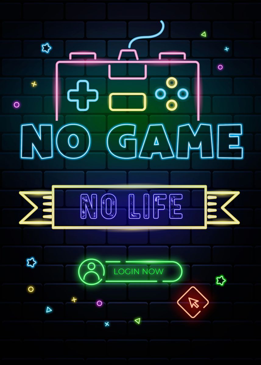 'game is life quotes neon' Poster by Ron Corkery | Displate