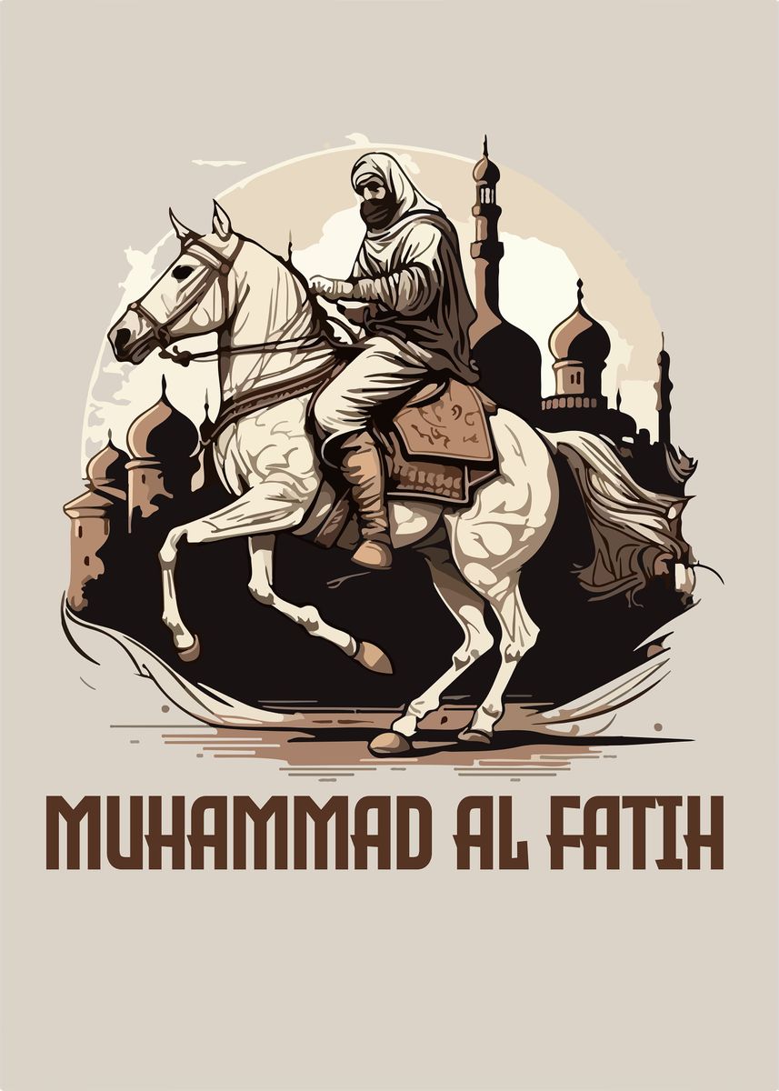 'Muhammad Al Fatih' Poster, picture, metal print, paint by noer thoif ...
