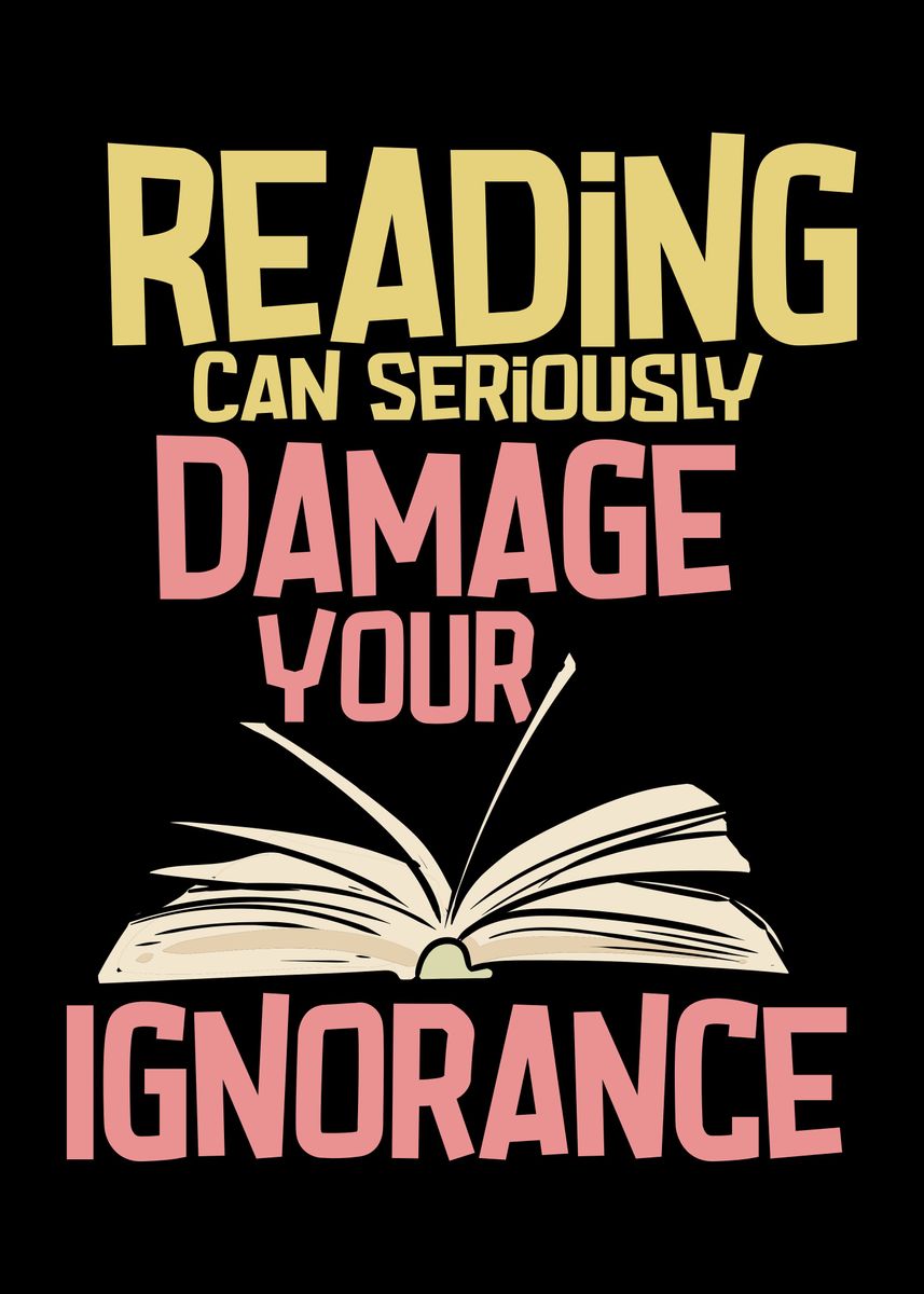 'Reading Damage Ignorance' Poster, picture, metal print, paint by ...
