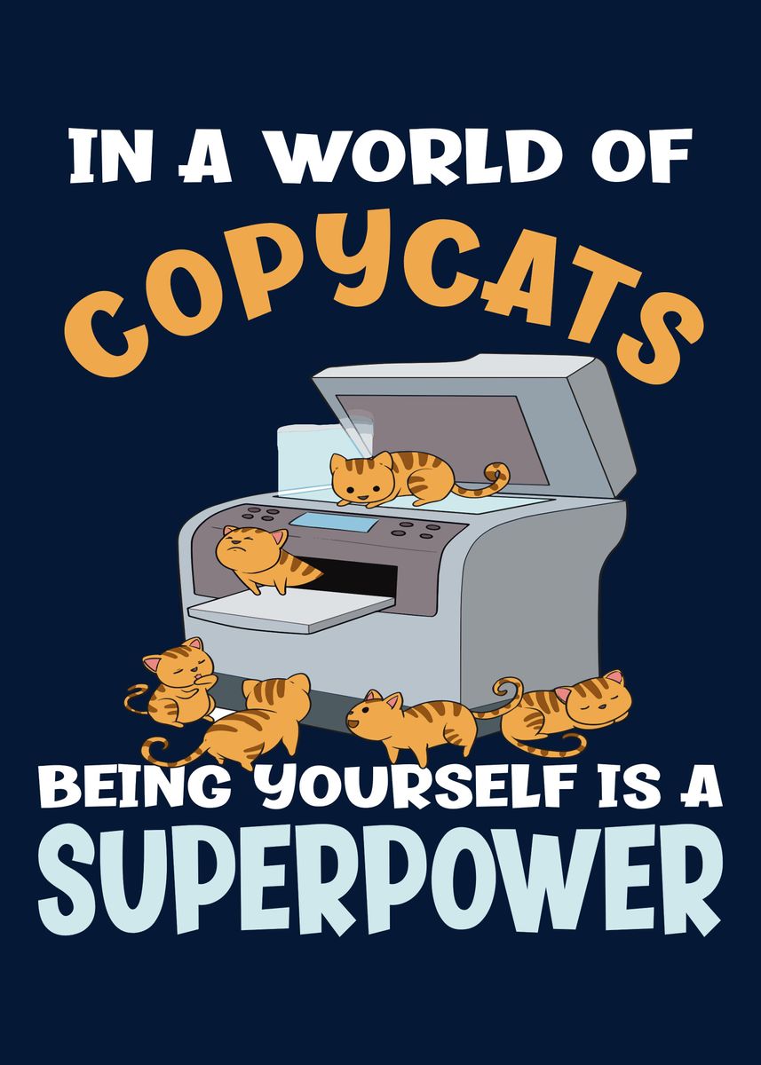 'World Of Copycats' Poster, picture, metal print, paint by PiolettaArt ...