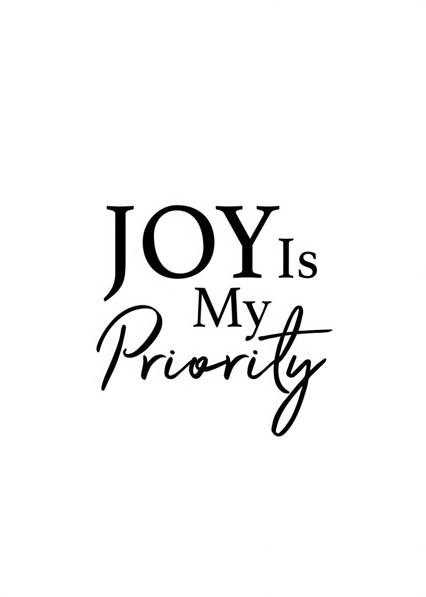 'Joy Is My Priority' Poster, picture, metal print, paint by Izu | Displate