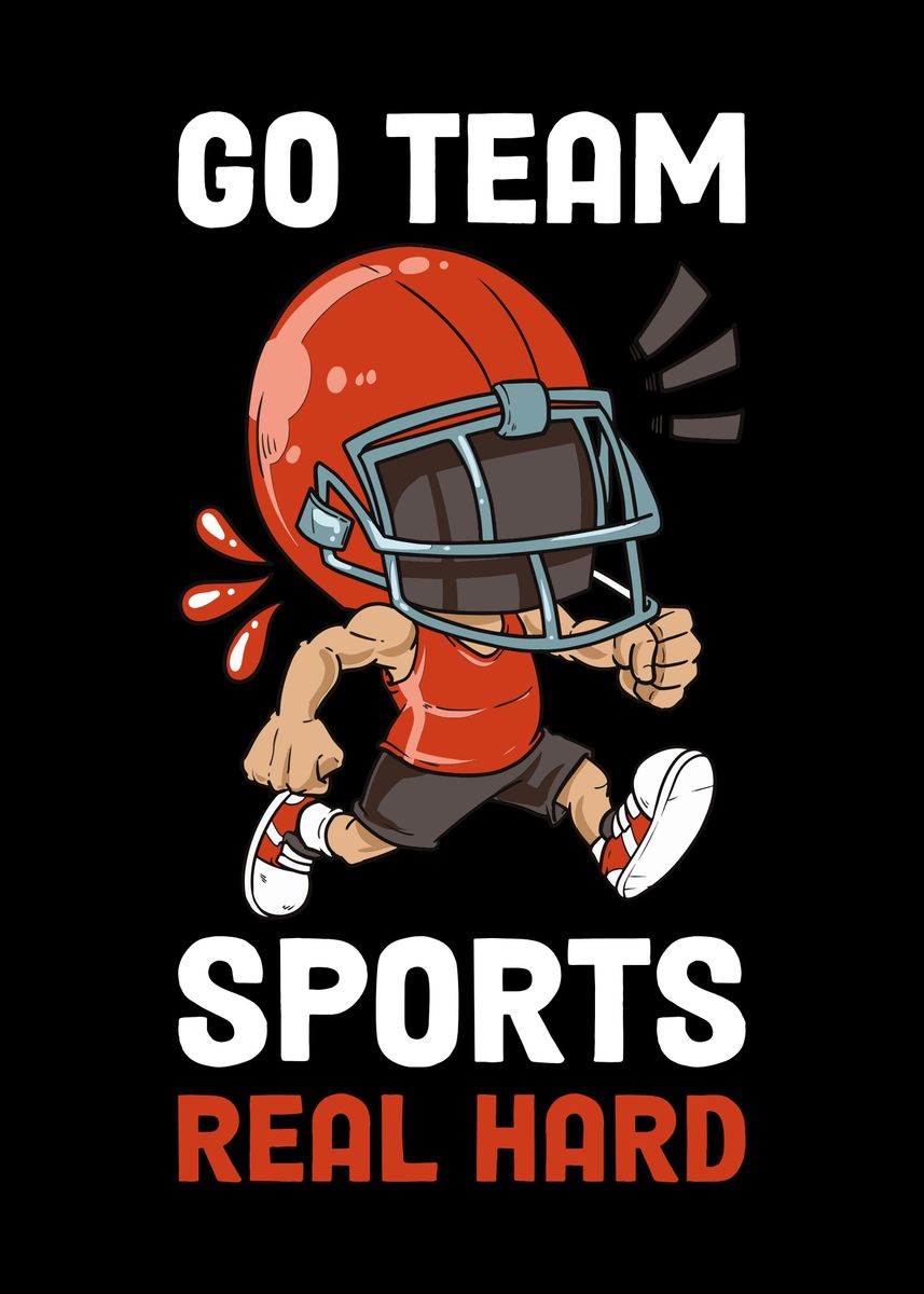'Go Team Sports Real Hard' Poster by CatRobot | Displate