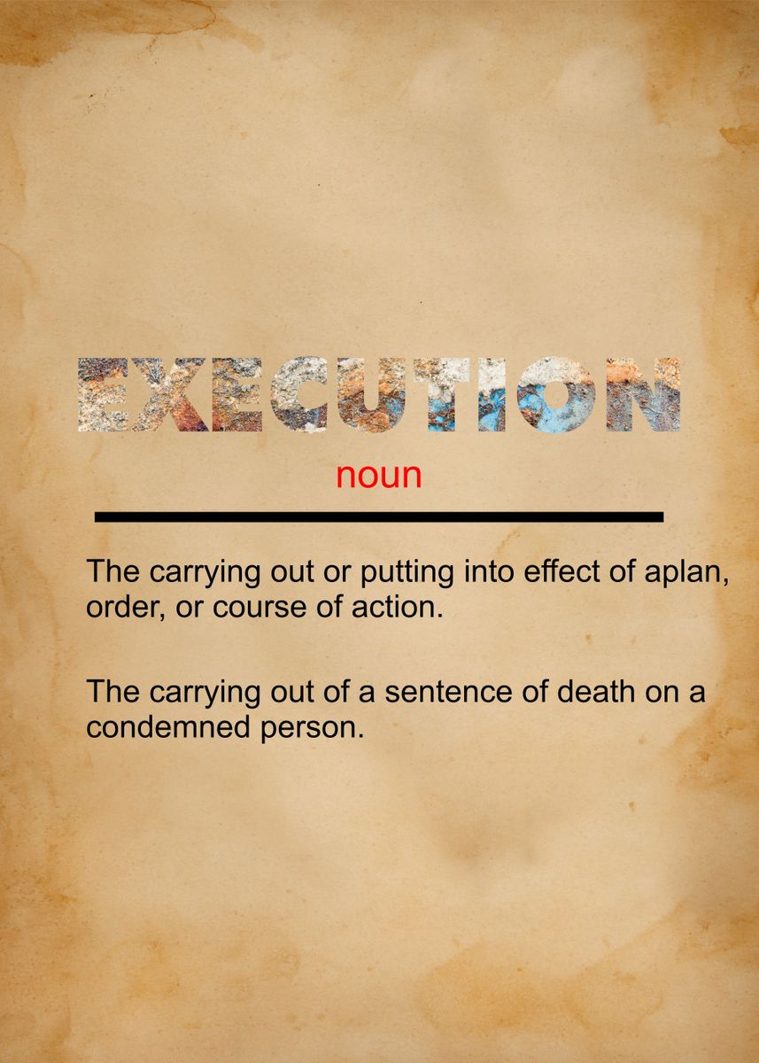 'Execution Definition' Poster, picture, metal print, paint by ...