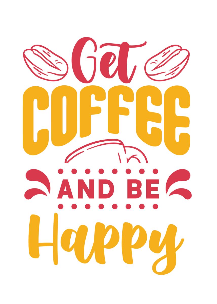 'Get Coffee' Poster, picture, metal print, paint by Kuroneko Cadet ...