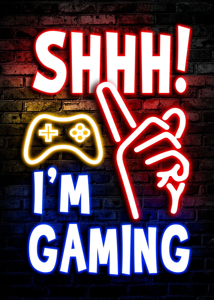 'shh shhh shht gaming' Poster, picture, metal print, paint by Metal ...