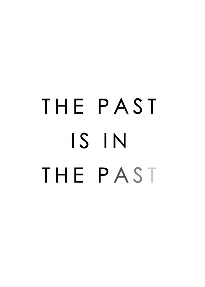 'The Past is in the Past' Poster, picture, metal print, paint by Izu ...