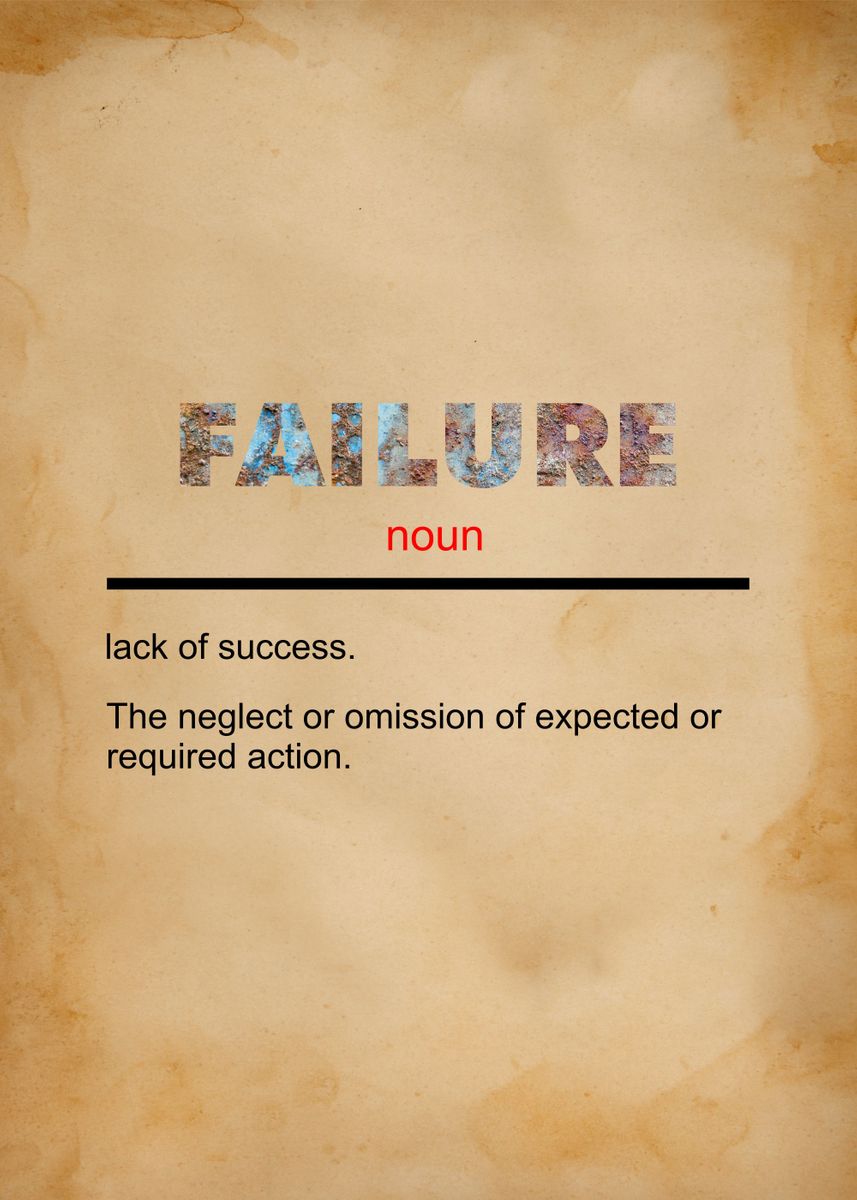 'Failure Definition' Poster, picture, metal print, paint by Imagination ...