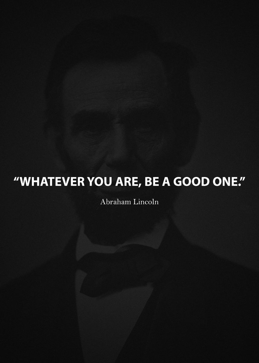 'Be A Good one' Poster by CaptiveArtDesigns | Displate