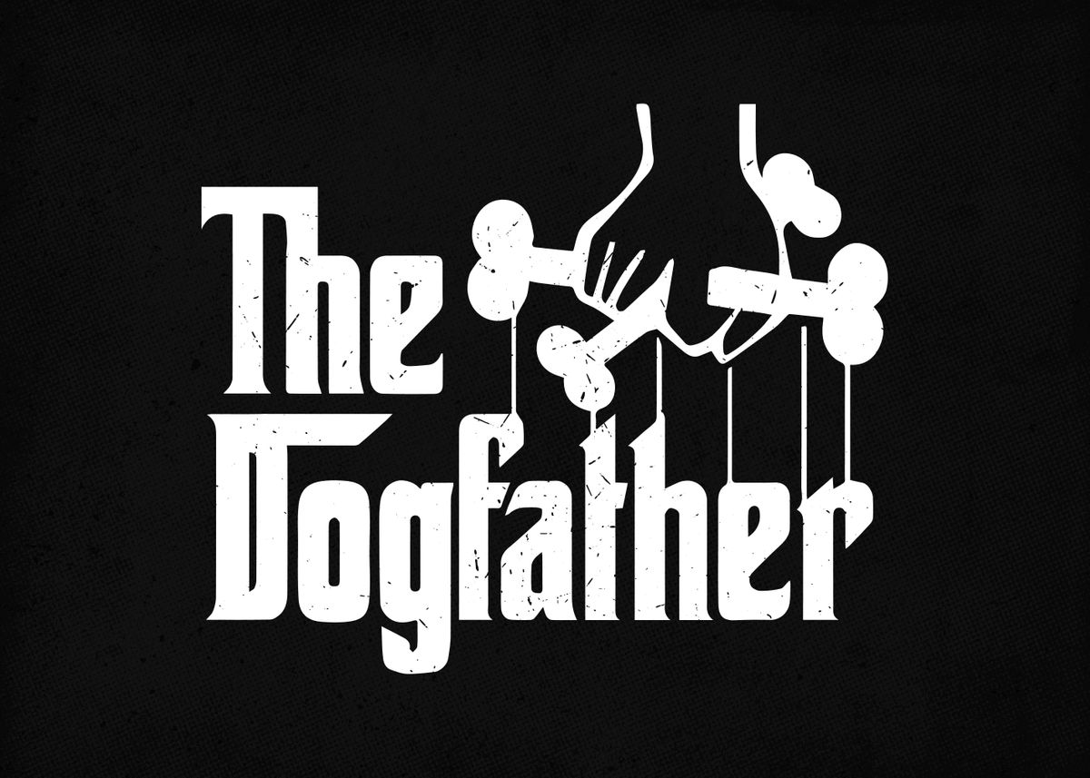 'The Dogfather' Poster by Uber Colektiv | Displate