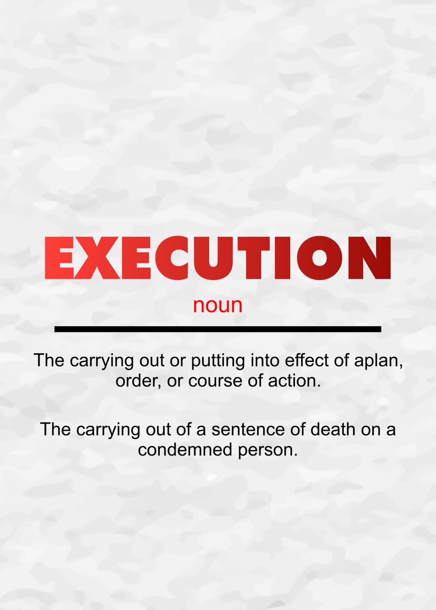 'Execution Definition' Poster, picture, metal print, paint by Trending ...