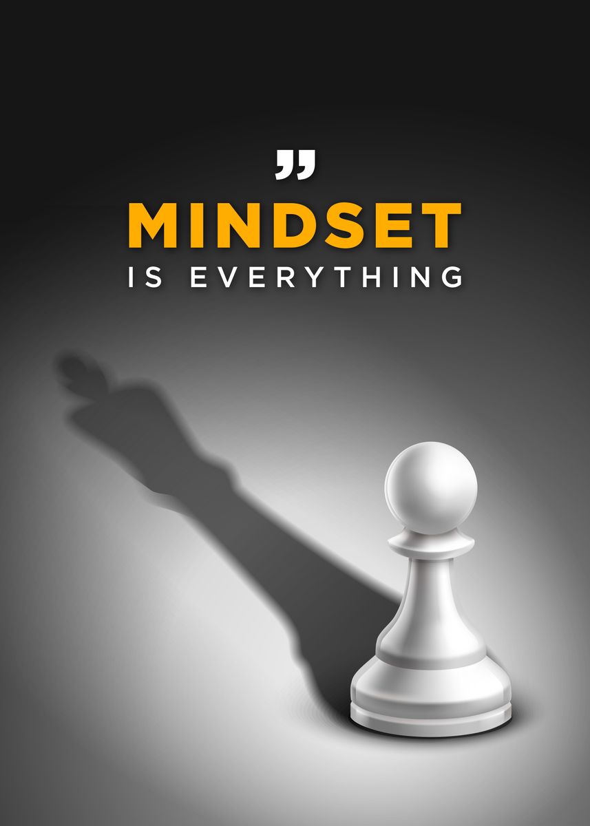 'Mindset is Everything' Poster, picture, metal print, paint by ...