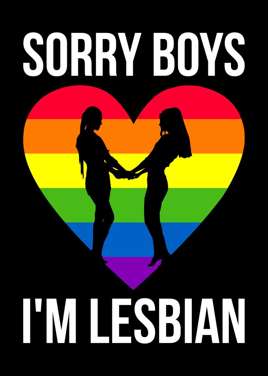 'Sorry Boys Im Lesbian' Poster, picture, metal print, paint by CatRobot ...