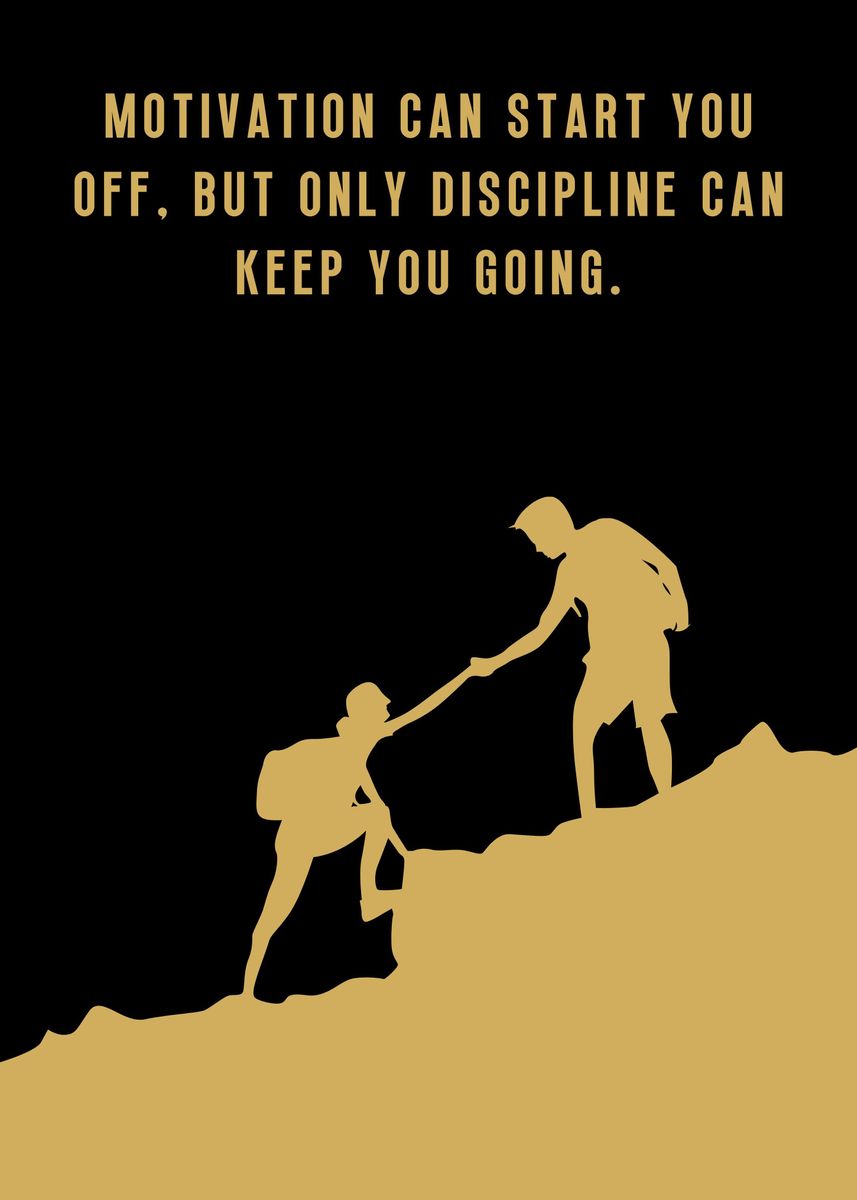 'Motivation and Discipline' Poster, picture, metal print, paint by Nae ...