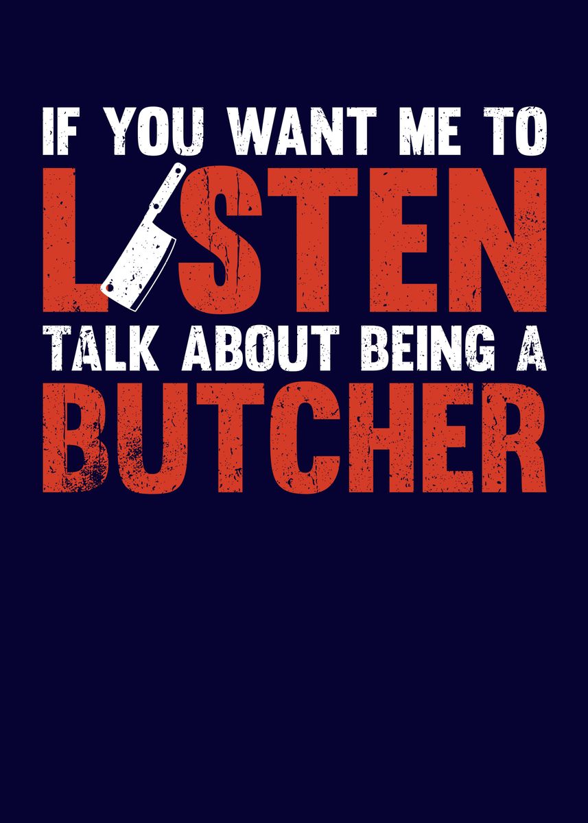 'Funny Butcher Saying' Poster, picture, metal print, paint by MzumO ...
