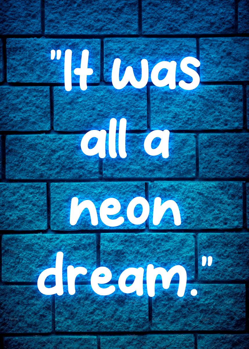 'neon quotes ' Poster, picture, metal print, paint by Lunzii Art | Displate