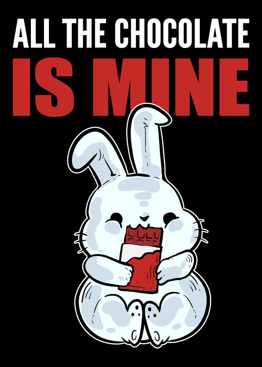 'Chocolate is Mine Sweetoot' Poster, picture, metal print, paint by ...