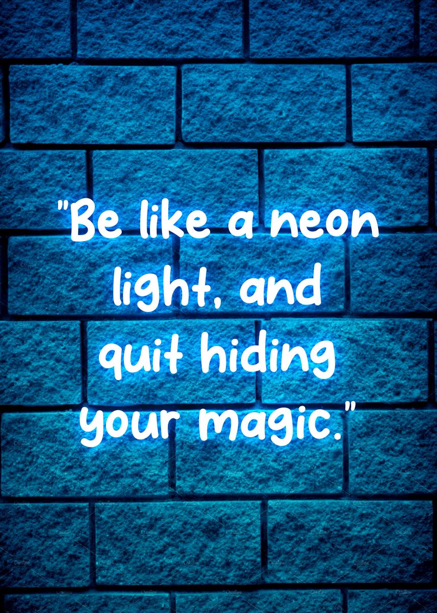 'neon quotes ' Poster, picture, metal print, paint by Lunzii Art | Displate