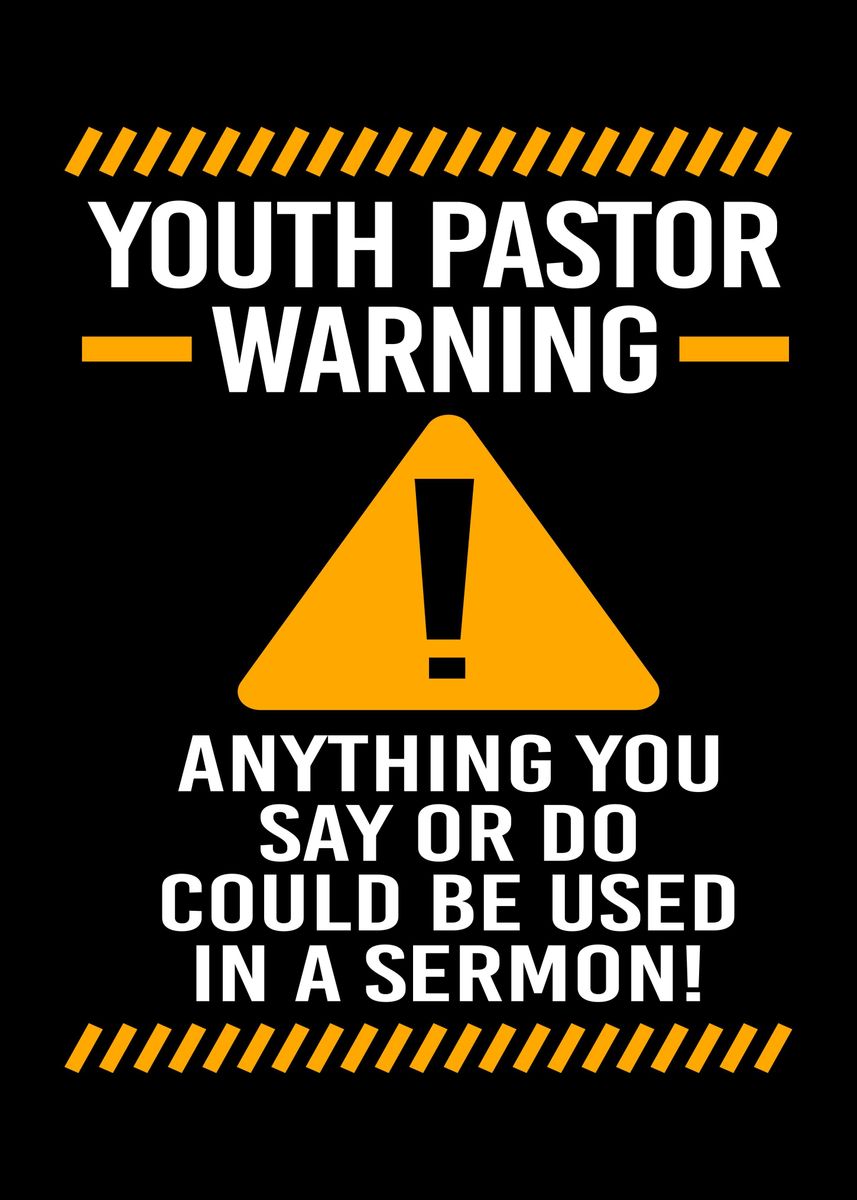 'Youth Pastor Warning' Poster, picture, metal print, paint by ...