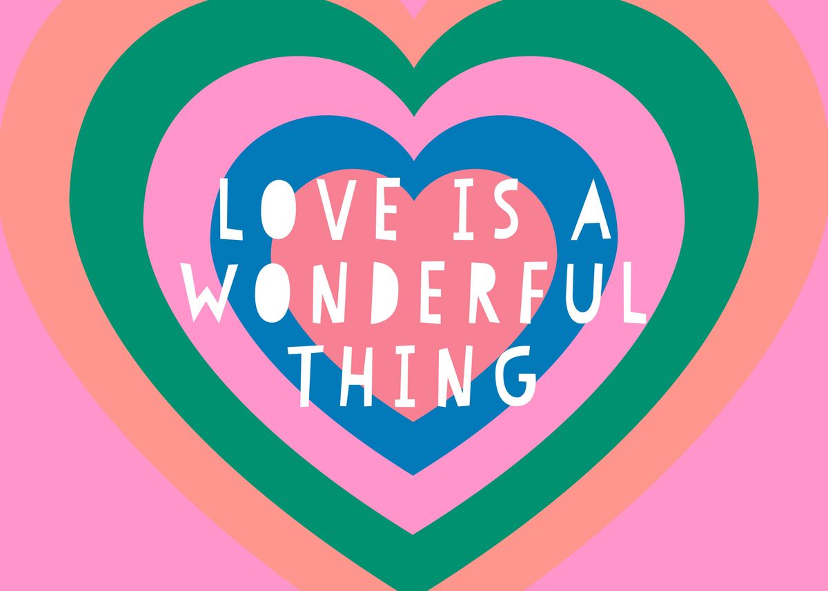 'Love Is A Wonderful Thing' Poster by Adam Regester | Displate