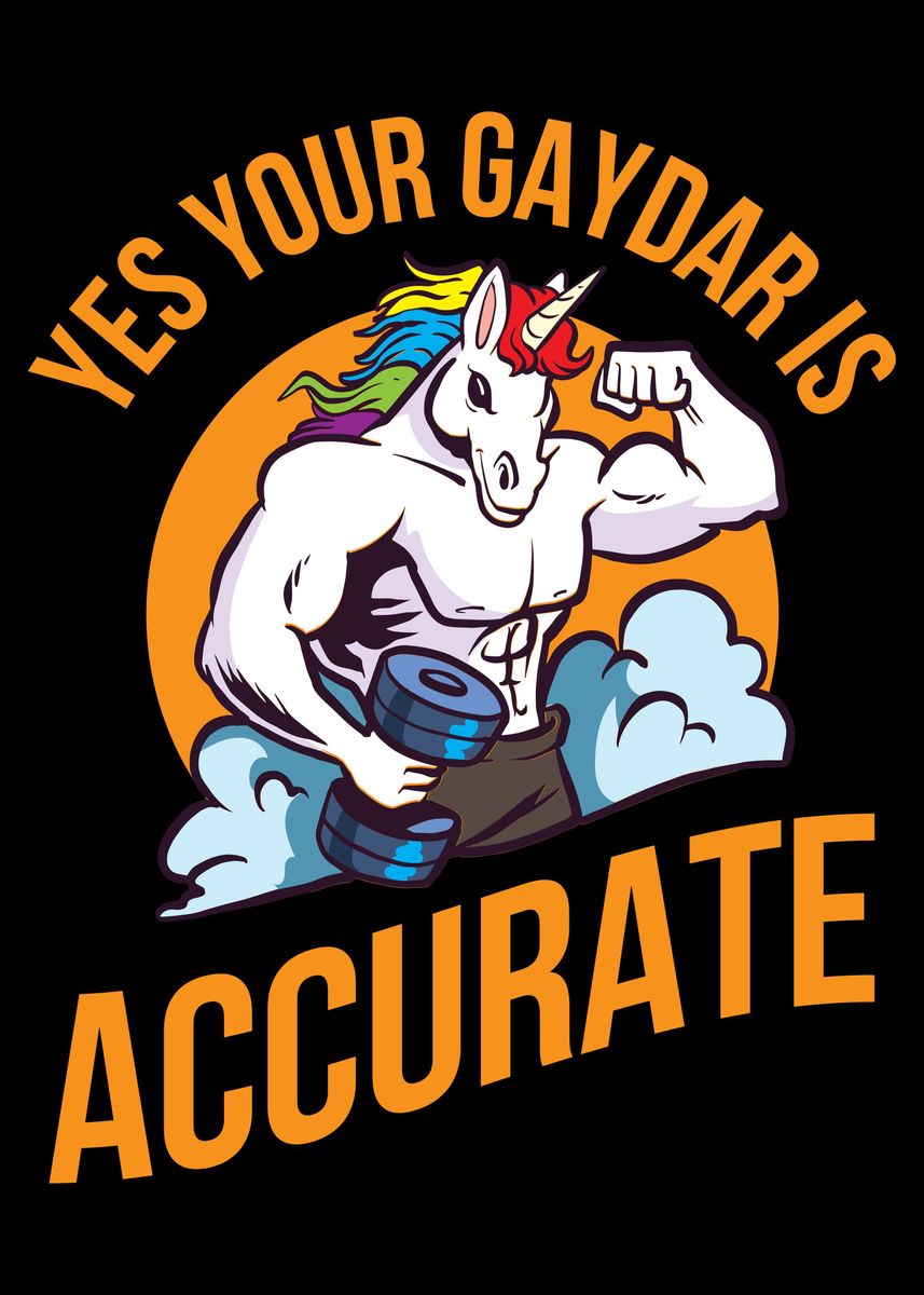 'Yes Your Gaydar Is' Poster, picture, metal print, paint by CatRobot ...