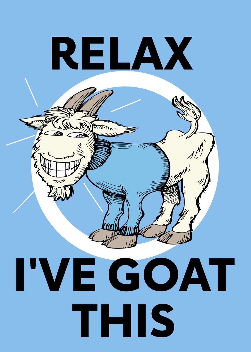 'i ve goat this' Poster, picture, metal print, paint by best art ...