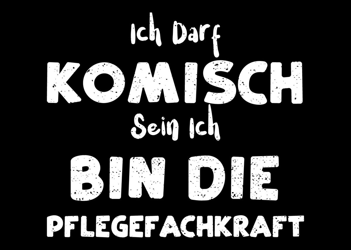 Ich Darf Komisch Sein Ich Poster By Designsbyjnk5 Displate 7887