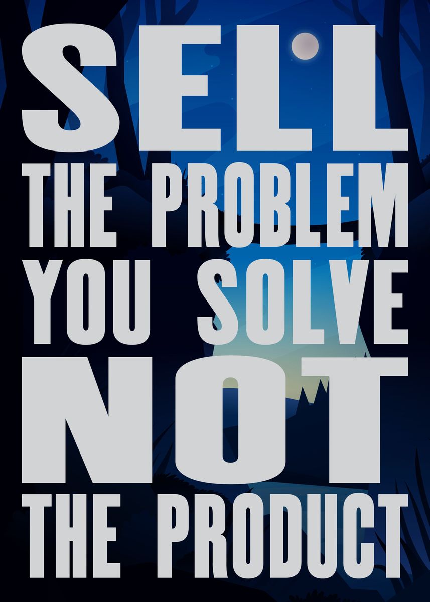 'Sell the Problem ' Poster, picture, metal print, paint by VisionTrend ...