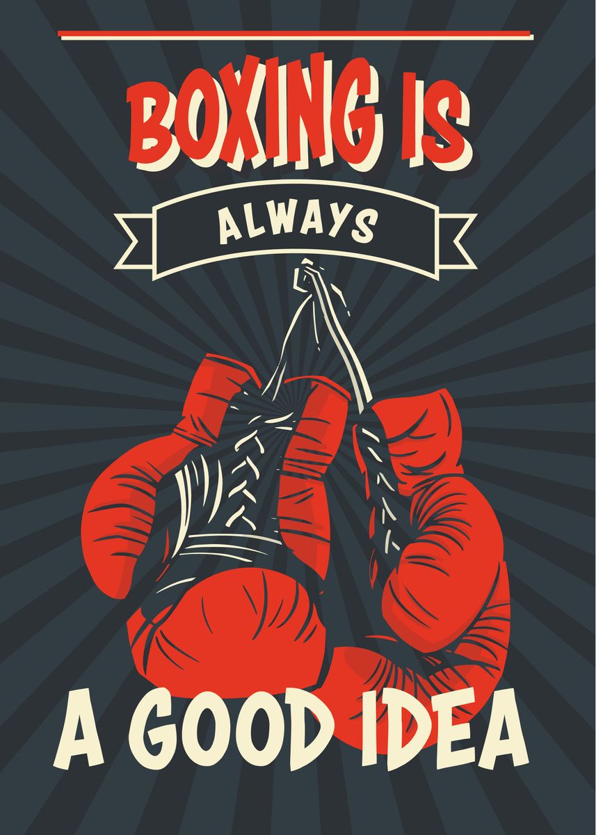 'Boxing is always a good' Poster, picture, metal print, paint by ...