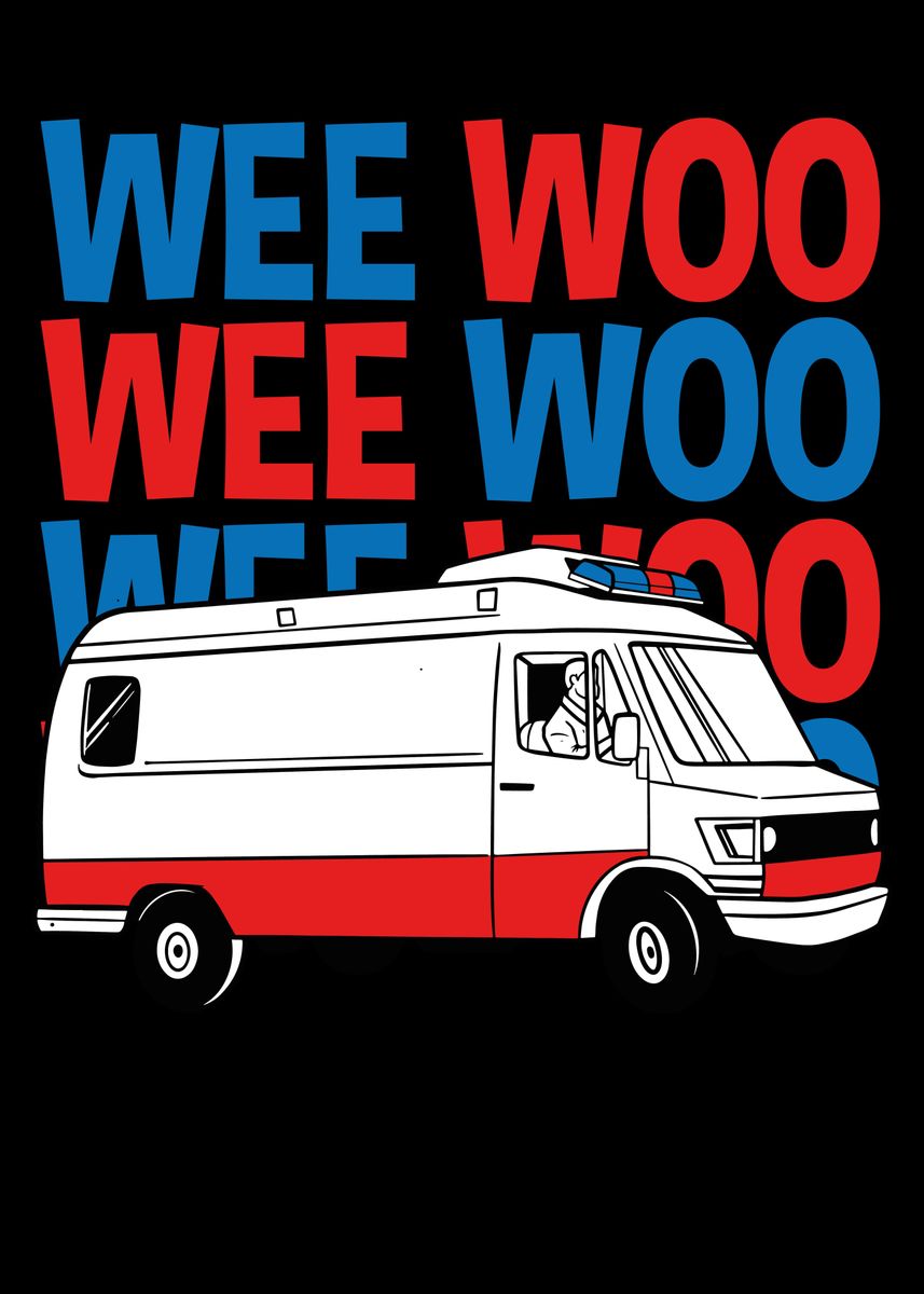 'Weee woo ambulance' Poster, picture, metal print, paint by BeMi | Displate