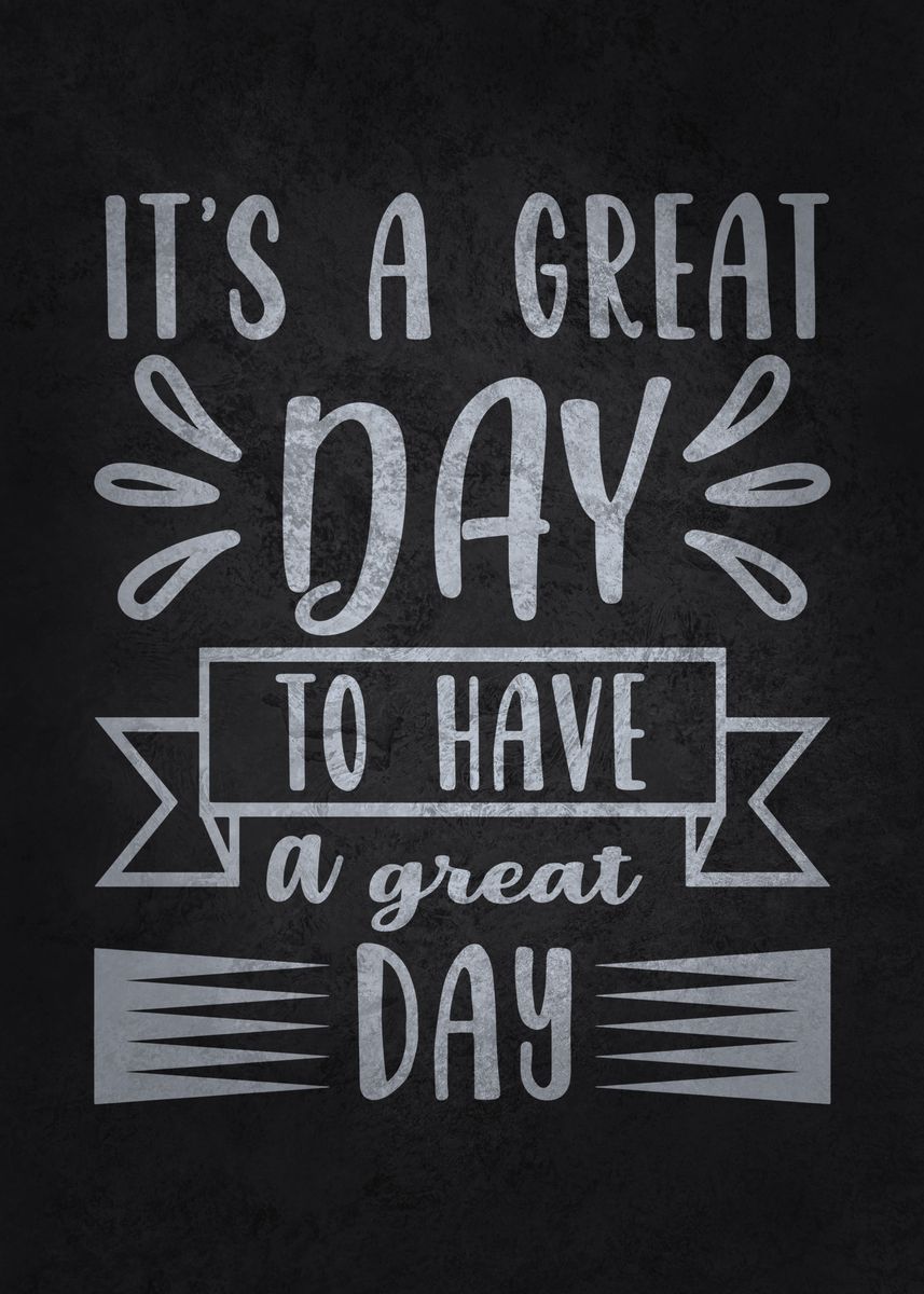 'To Have A Great Day' Poster, picture, metal print, paint by GOHAN ...