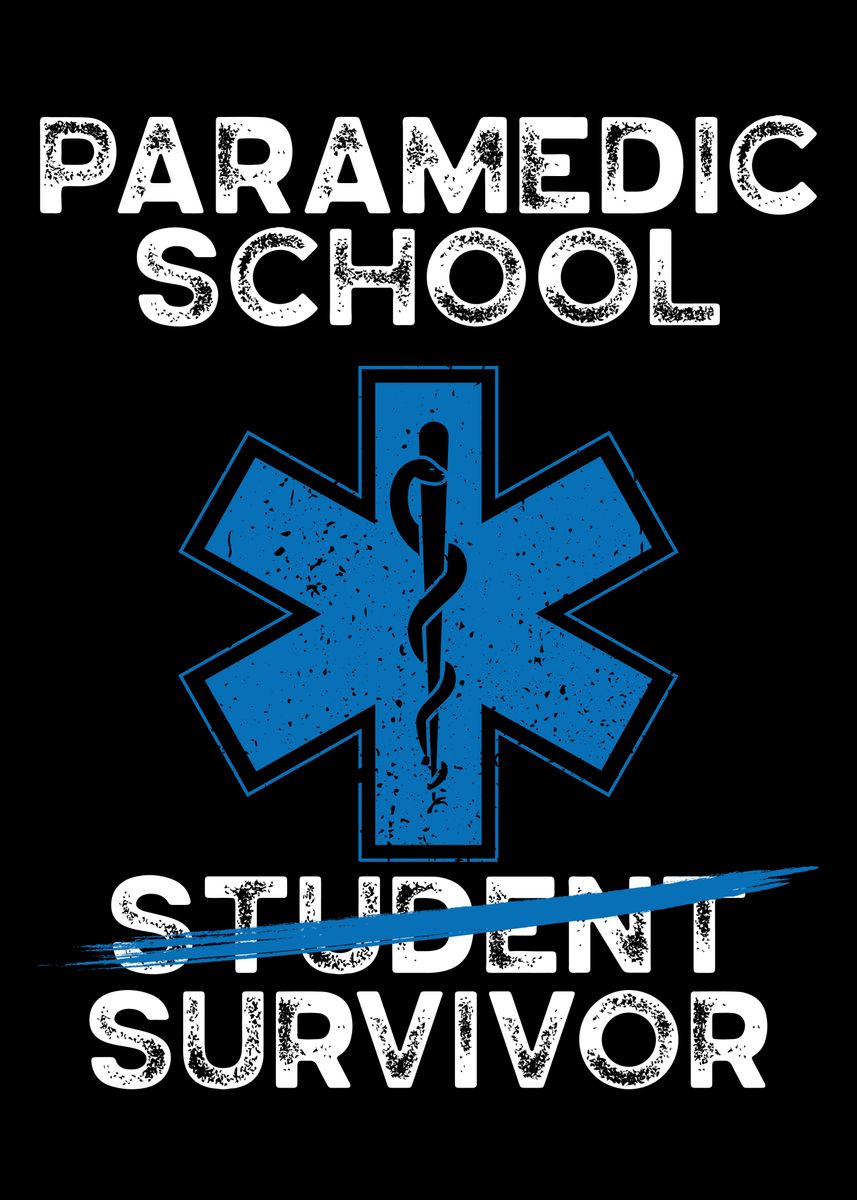 'Paramedic school survivor' Poster, picture, metal print, paint by BeMi ...