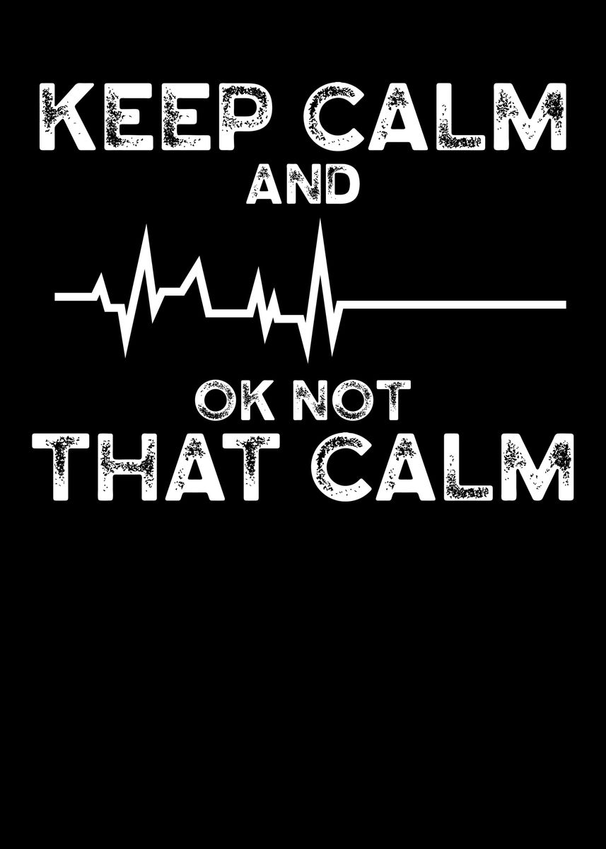 'Keep calm and ok not that' Poster, picture, metal print, paint by BeMi ...