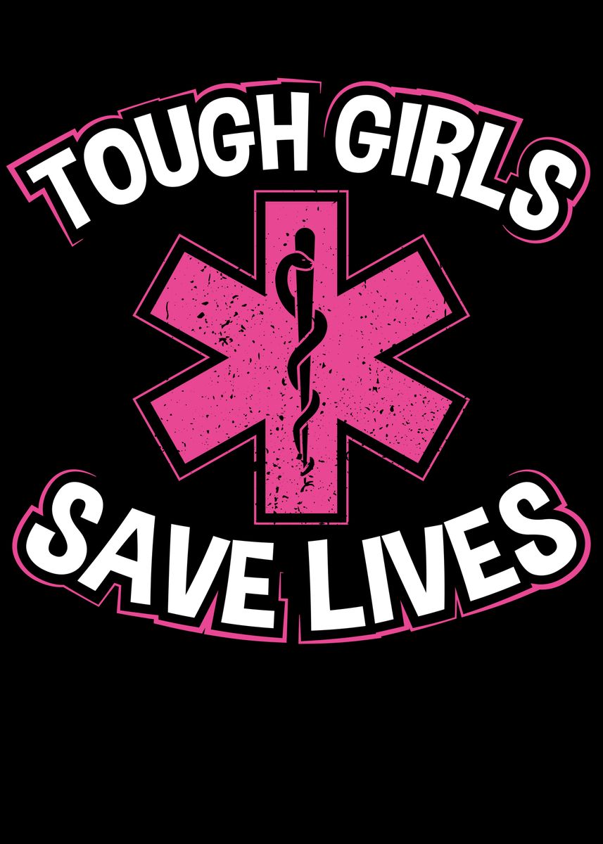 'Tough girls save lives' Poster, picture, metal print, paint by BeMi ...