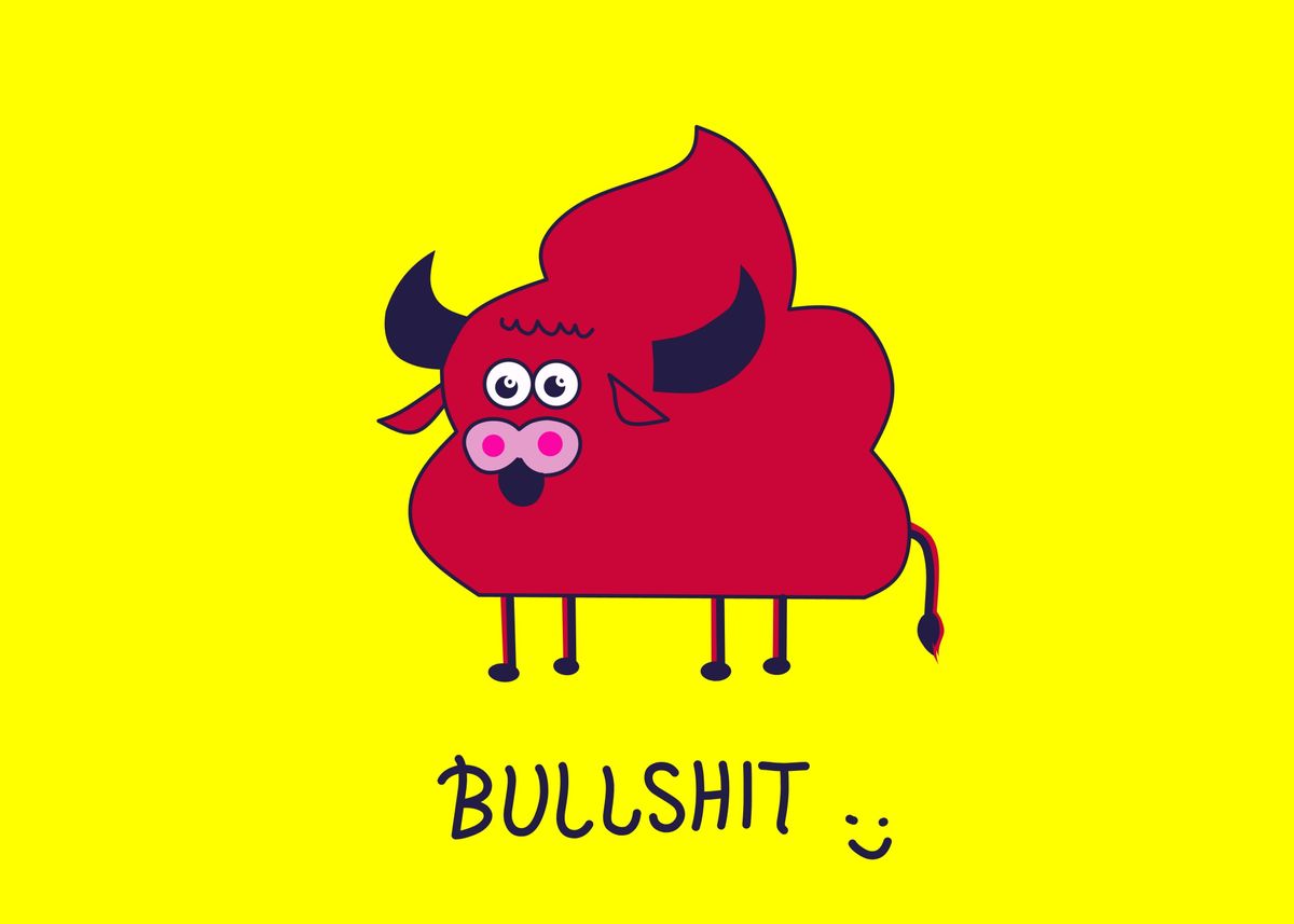 'bullshit' Poster by Mshel Tyan | Displate